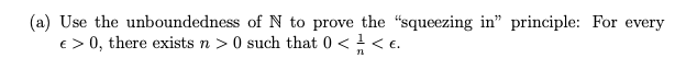Solved (a) Use the unboundedness of N to prove the | Chegg.com