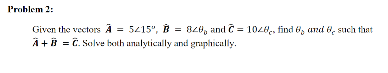Solved Problem 2:Given the vectors | Chegg.com