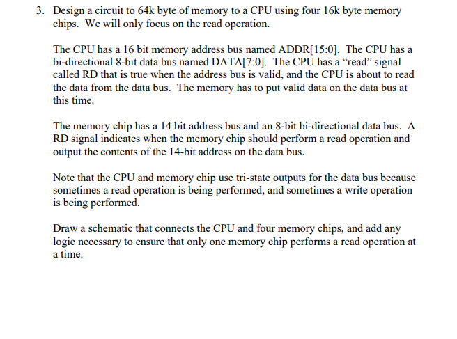 Solved 3. Design a circuit to 64k byte of memory to a CPU | Chegg.com