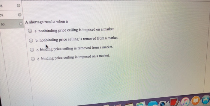 Solved 8. 59 60. o A shortage results when a O a. nonbinding | Chegg.com