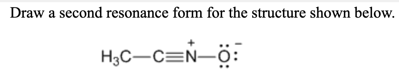 Solved Draw a second resonance form for the structure shown | Chegg.com