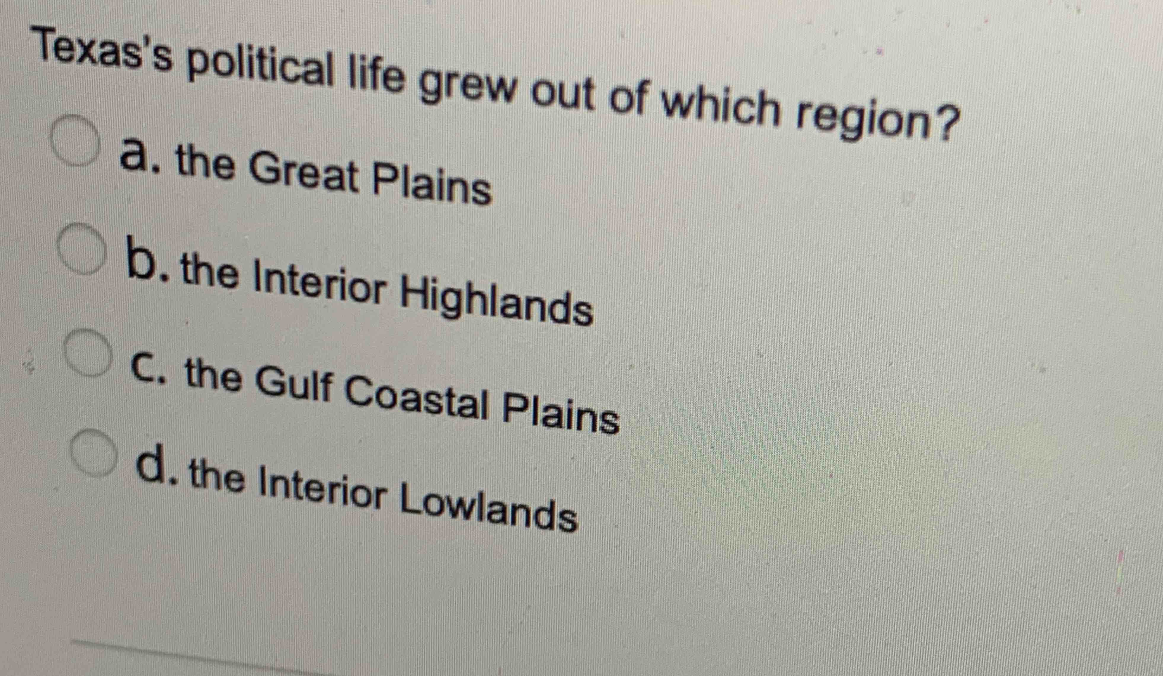 Solved Texas's political life grew out of which region?a. | Chegg.com