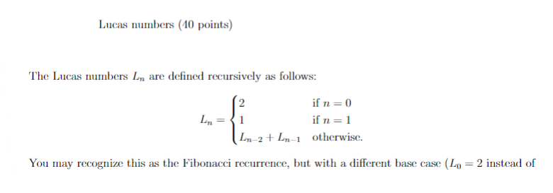 Solved Lucas numbers (40 points) The Lucas numbers Ln are | Chegg.com