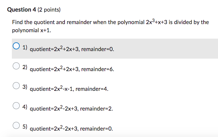 Solved Find the quotient and remainder when the polynomial | Chegg.com