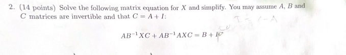 Solved 2. (14 points) Solve the following matrix equation | Chegg.com