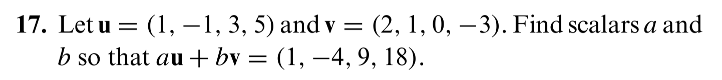 Solved Let u=(1,-1,3,5) ﻿and v=(2,1,0,-3). ﻿Find scalars a | Chegg.com
