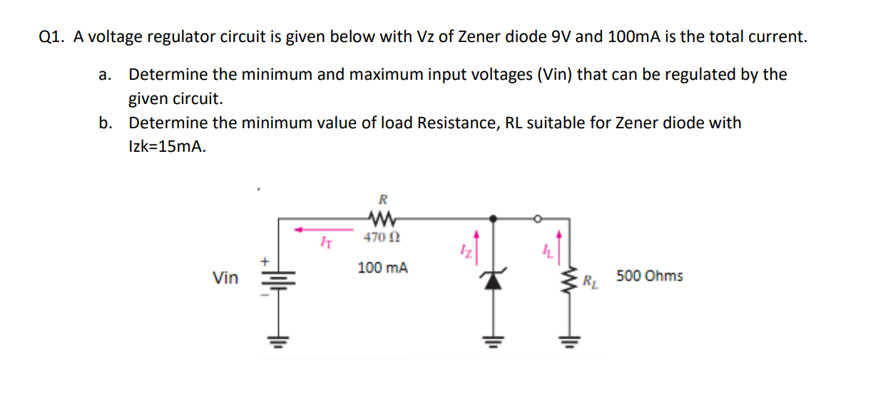 Solved Q1. A voltage regulator circuit is given below with | Chegg.com
