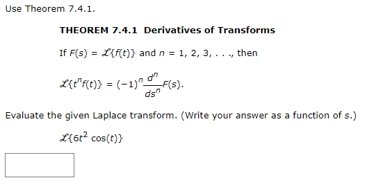 Solved THEOREM 7.4.1 Derivatives of Transforms If | Chegg.com