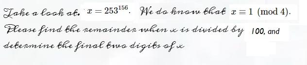 Solved Lake a laakat. x=253156. He do knawe that x≡1(mod4) | Chegg.com