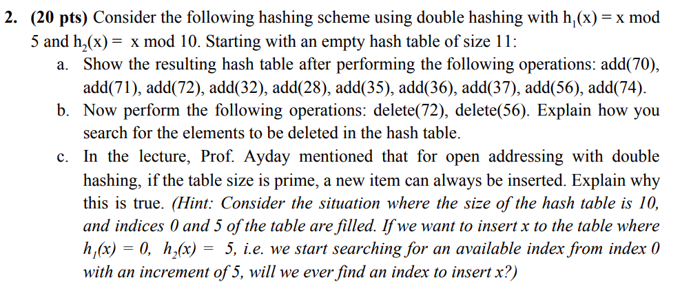 Solved 2. (20 pts) Consider the following hashing scheme | Chegg.com