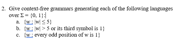 Solved 2. Give context-free grammars generating each of the | Chegg.com