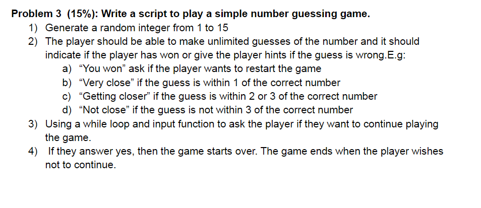 Problem 3 (15%): Write a script to play a simple | Chegg.com