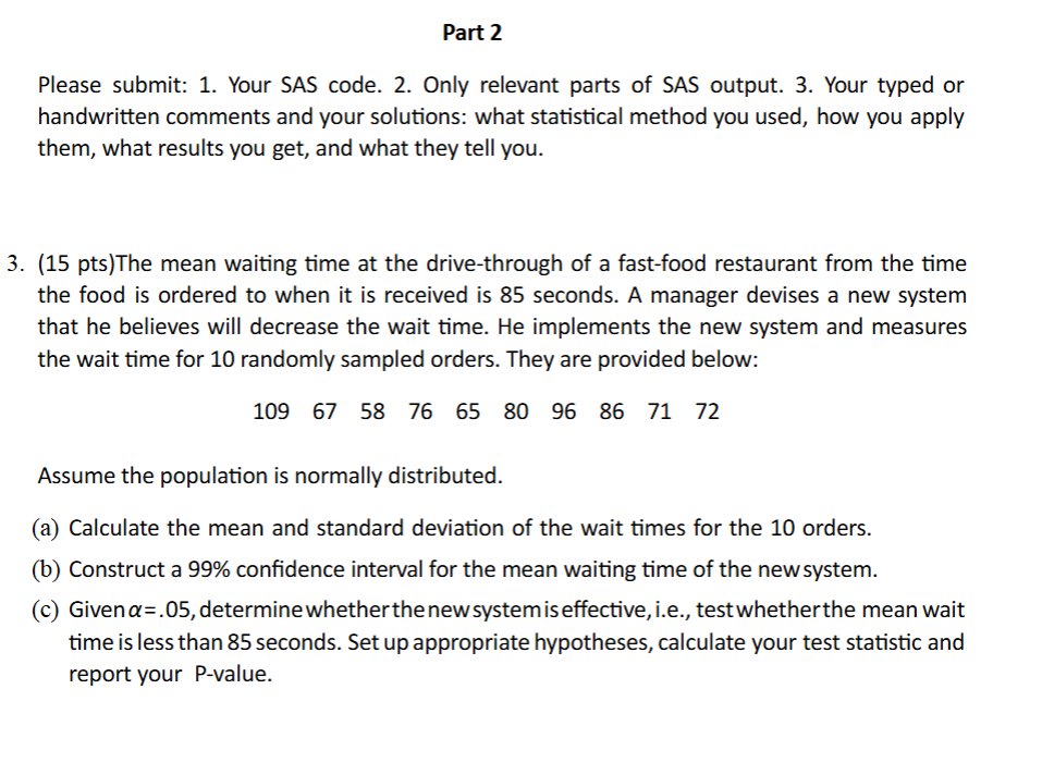 Solved Part 2Please submit: 1. ﻿Your SAS code. 2. ﻿Only | Chegg.com