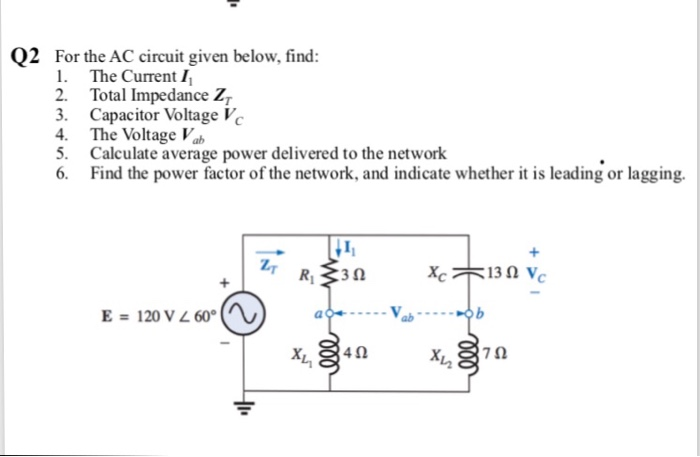 Solved Q2 For the AC circuit given below, find: 1· The | Chegg.com