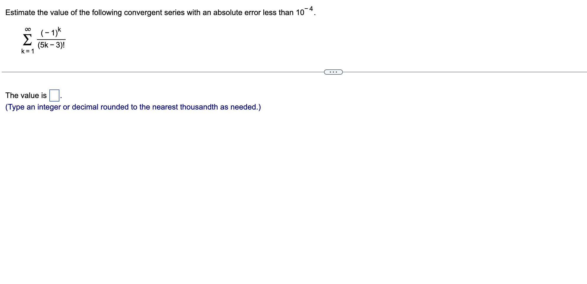 Solved Estimate the value of the following convergent series | Chegg.com