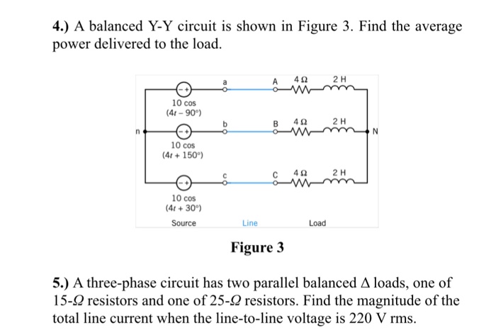 Solved 4.) A balanced Y-Y circuit is shown in Figure 3. Find | Chegg.com