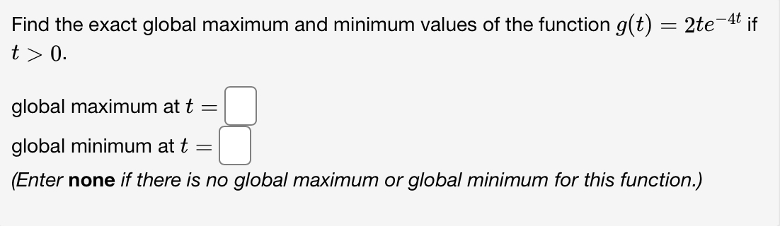 Solved Find the exact global maximum and minimum values of | Chegg.com