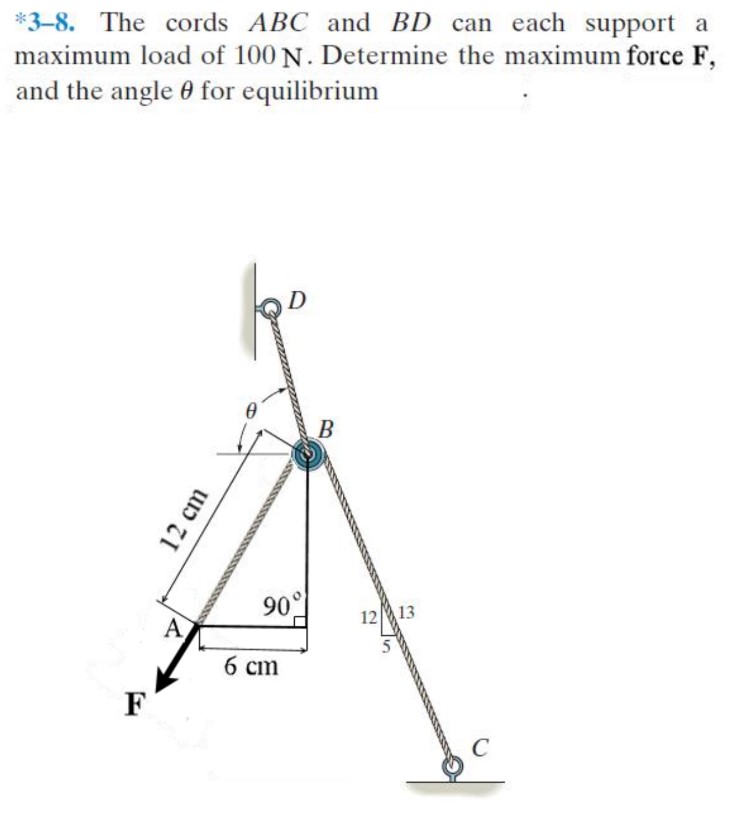 Solved *3-8. The cords ABC and BD can each support a maximum | Chegg.com
