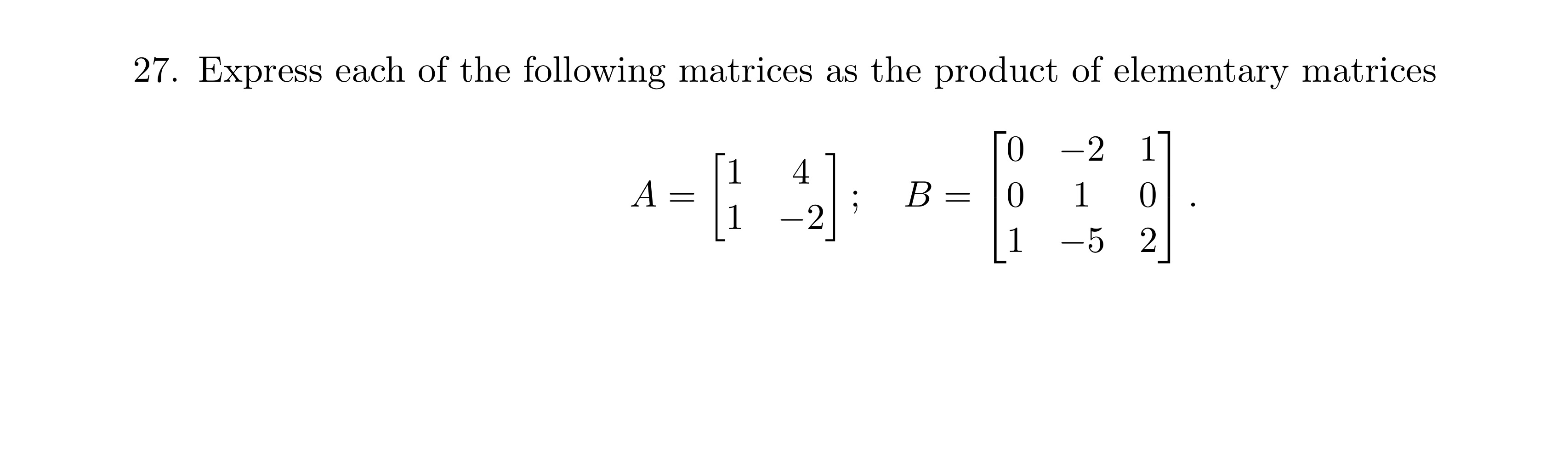 Solved 27. Express each of the following matrices as the | Chegg.com