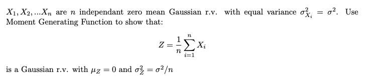 Solved X1,X2,…Xn are n independant zero mean Gaussian r.v. | Chegg.com