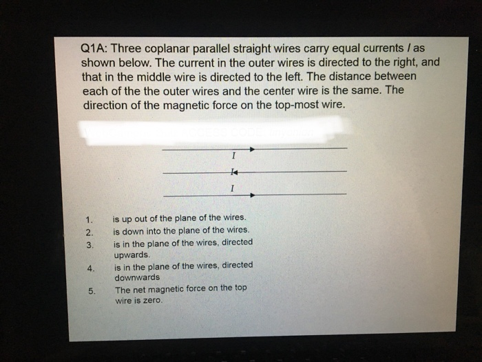 Solved Q1A: Three coplanar parallel straight wires carry | Chegg.com