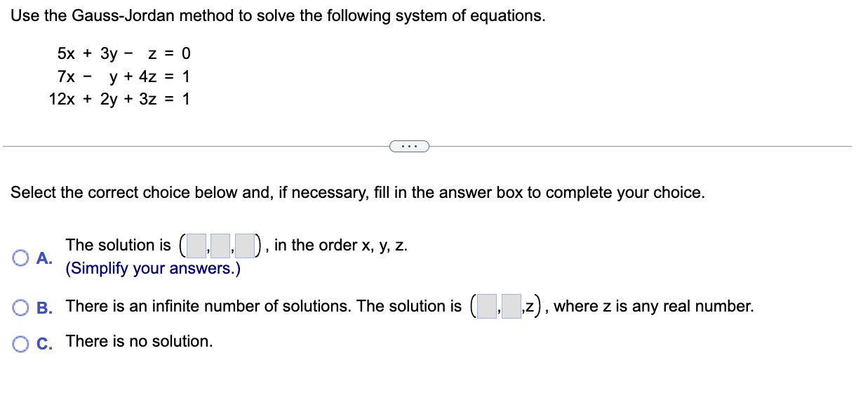 Solved Use the Gauss-Jordan method to solve the following | Chegg.com