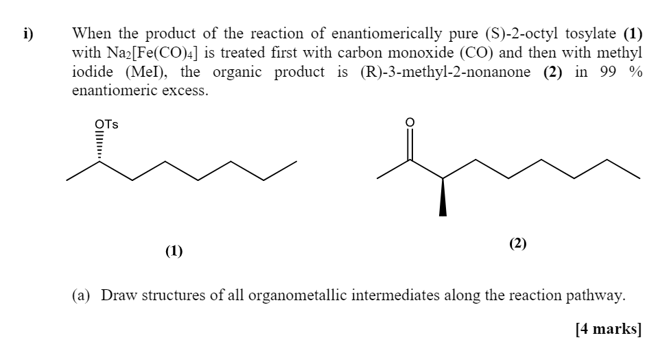 Solved i) When the product of the reaction of | Chegg.com