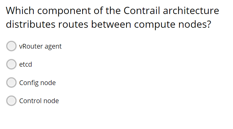 Solved Which component of the Contrail architecture | Chegg.com