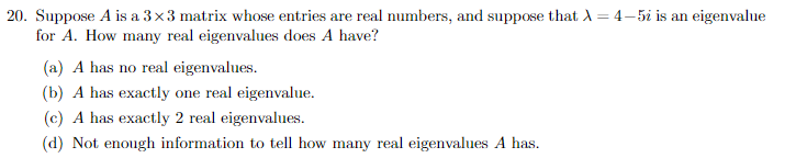 Solved 20. Suppose A is a 3×3 matrix whose entries are real | Chegg.com