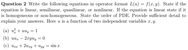 Solved Question 2 ﻿Write the following equations in operator | Chegg.com