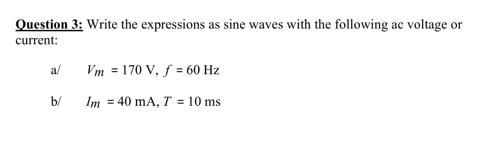Solved Question 3: Write the expressions as sine waves with | Chegg.com
