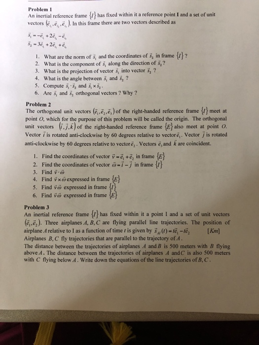 Solved Problem 1 An inertial reference frame {1} has fixed | Chegg.com