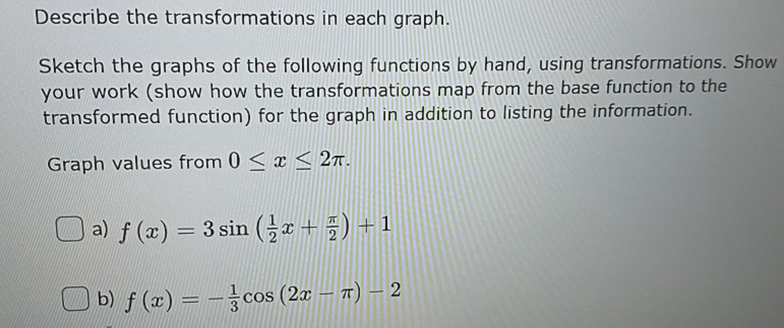 Solved Describe the transformations in each graph. Sketch | Chegg.com