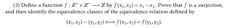 Solved (3) Define a function f:Z+×Z+ Z by f(x1,x2)=x1−x2. | Chegg.com