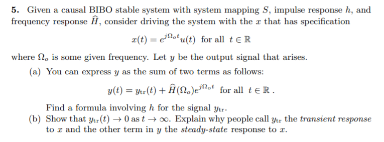 Solved 5. Given a causal BIBO stable system with system | Chegg.com