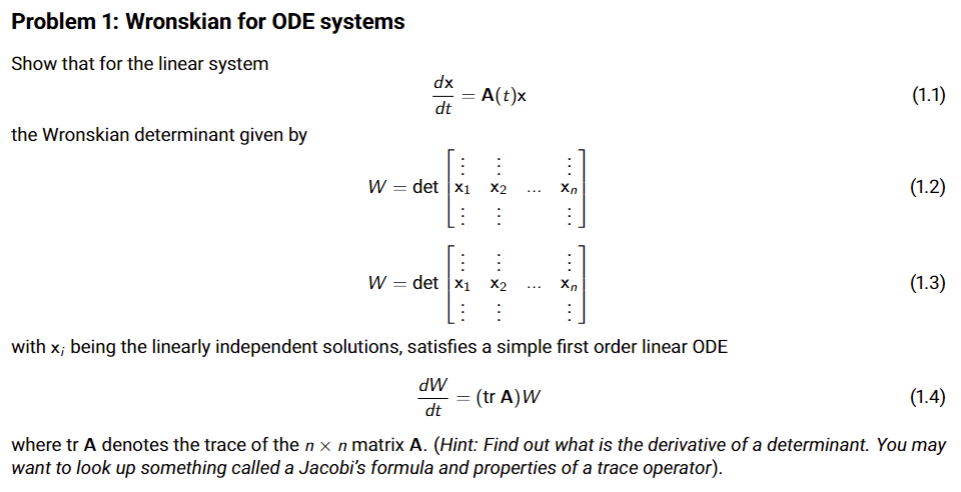 Solved Problem 1: Wronskian for ODE systems Show that for | Chegg.com