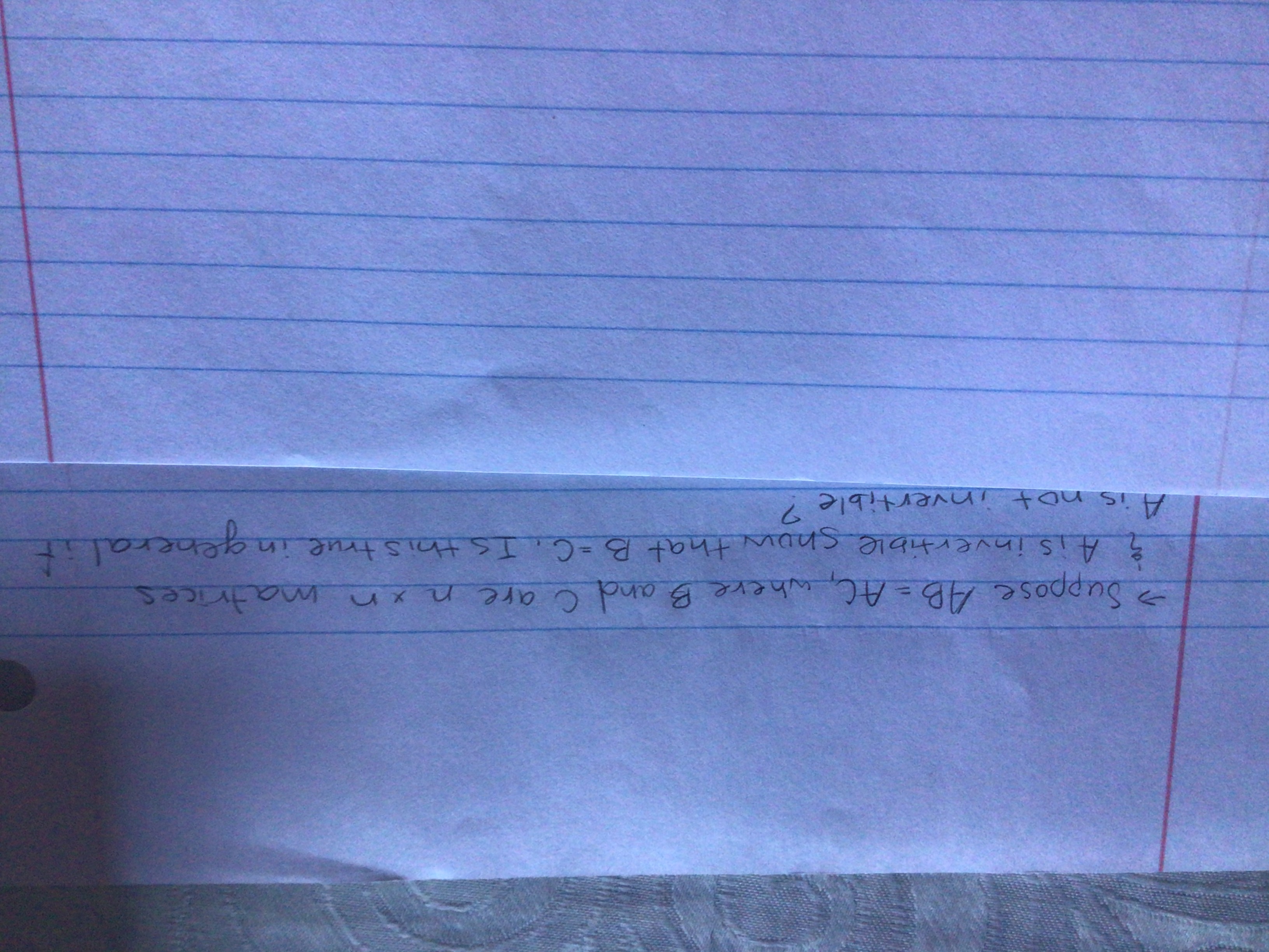 Solved > Suppose AB=AC, where B and C are non matrices À A | Chegg.com