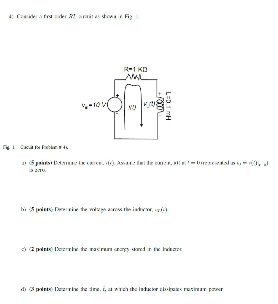 Solved 4) Consider a first order RL circuit as shown in Fig | Chegg.com