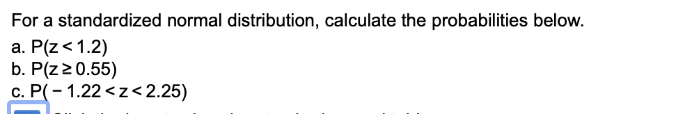 Solved For a standardized normal distribution, calculate the | Chegg.com