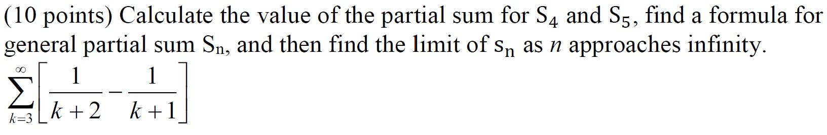 Solved (10 points) Calculate the value of the partial sum | Chegg.com