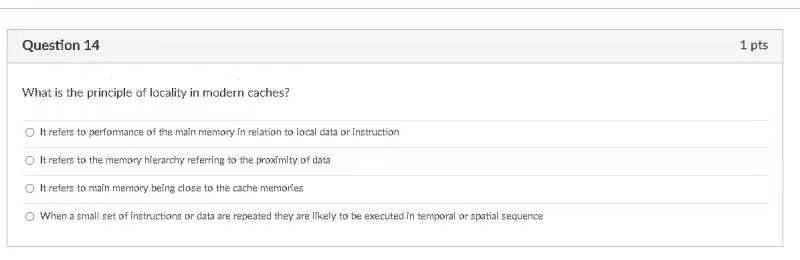 Solved Question 14 1 pts What is the principle of locality | Chegg.com
