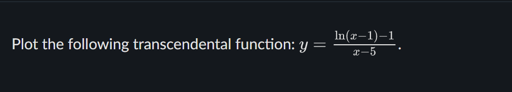 Solved Plot the following transcendental function: y | Chegg.com