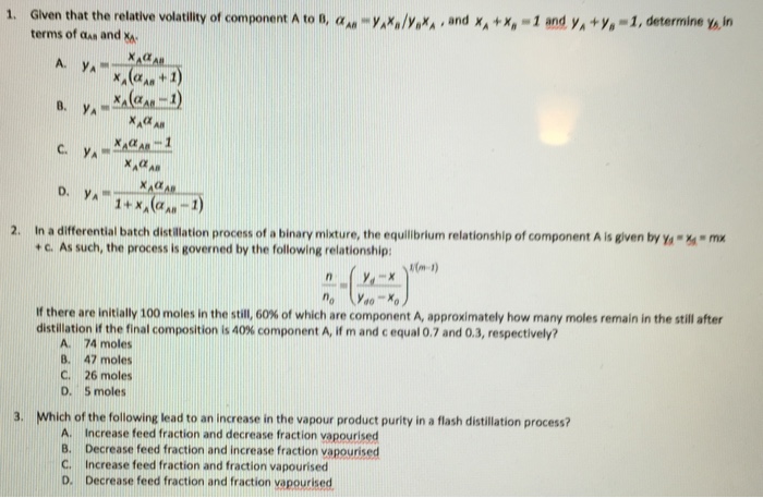 Solved Given that the relative volatility of component A to | Chegg.com