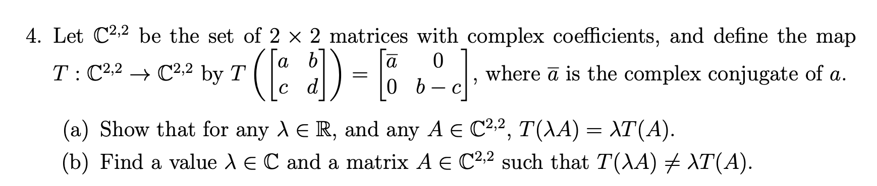 Solved Let C2,2 ﻿be the set of 2×2 ﻿matrices with complex | Chegg.com