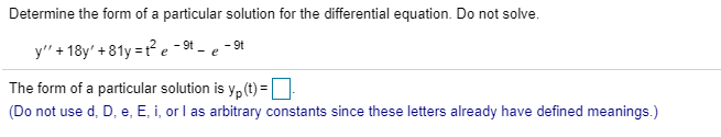 Solved Determine the form of a particular solution for the | Chegg.com