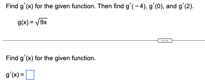 Solved Find g′(x) for the given function. Then find | Chegg.com