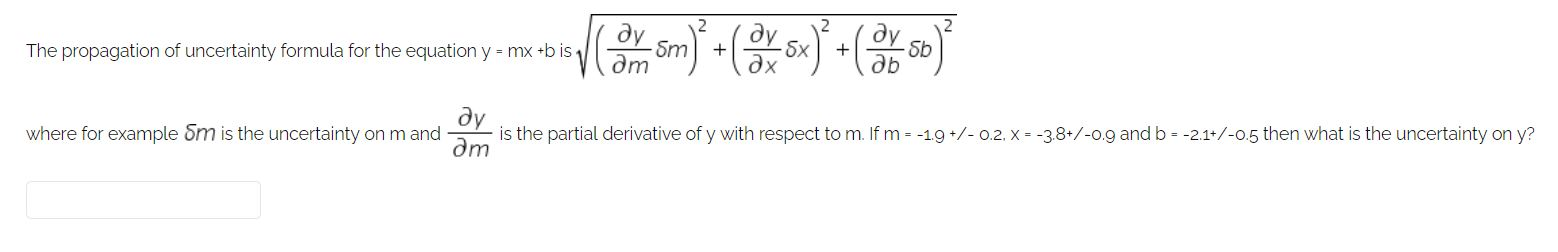Solved The propagation of uncertainty formula for the | Chegg.com
