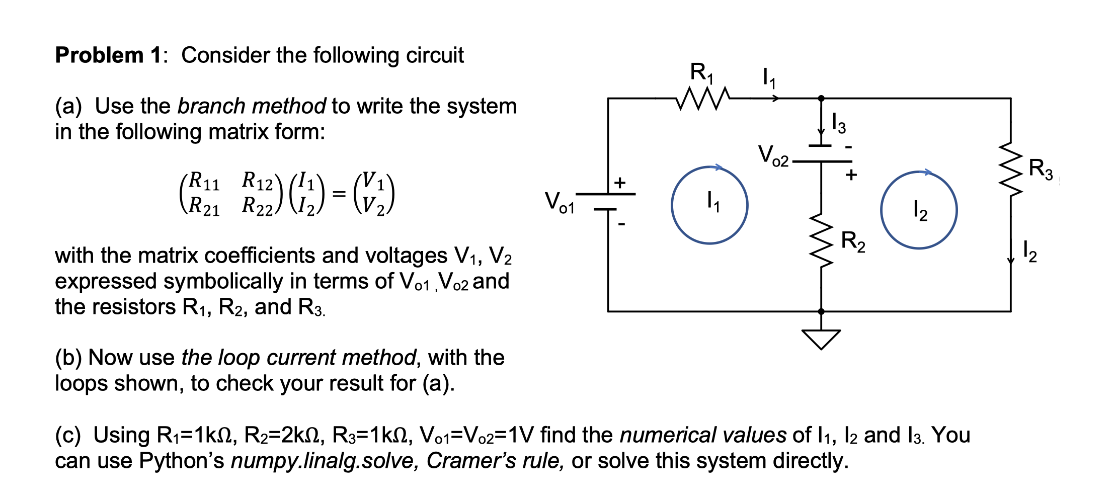 Solved Problem 1: Consider the following circuit (a) Use the | Chegg.com