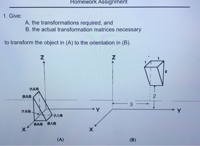Solved Homework Assignment 1. Give: A. the transformations | Chegg.com