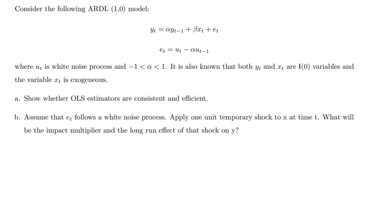 Solved Consider the following ARDL (1,0) model: Yt = ayt-1 + | Chegg.com